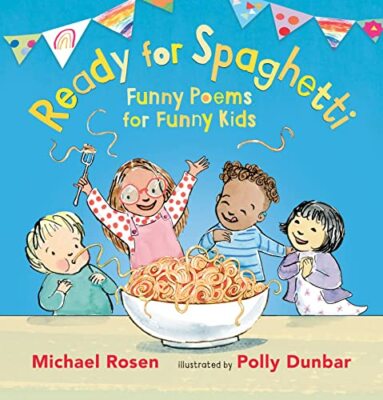 READY FOR SPAGHETTI FUNNY POEMS FOR FUNNY KIDS-Michael Rosen, Po | eBay UK