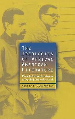 The Ideologies of African American Literature: From the Harlem ...