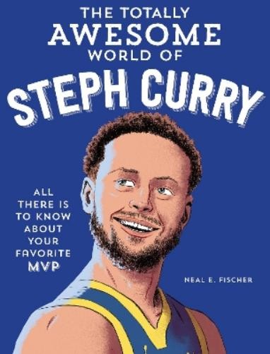 Neal E. Fischer The Totally Awesome World of Steph Curry (Tascabile) | eBay