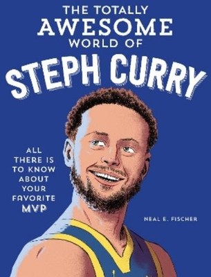 Neal E. Fischer The Totally Awesome World of Steph Curry (Tascabile) | eBay