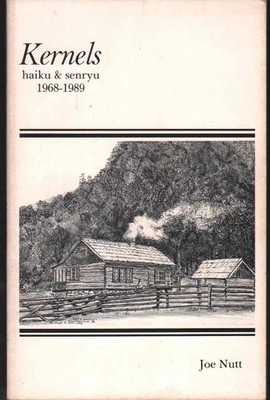 Nutt, Joe KERNELS Haiku & Senryu, 1968-1989 #260/700 Copies Signed by ...