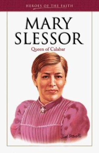 Mary Slessor : Queen of Calabar Paperback Sam Wellman 9781577481782| eBay