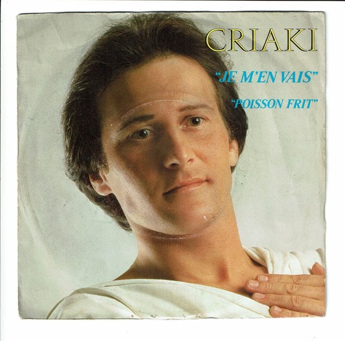 Guy CRIAKI Vinile 45 Giri SP 7" JE M'EN VAIS - POISSON FRIT - PHILIPS ...
