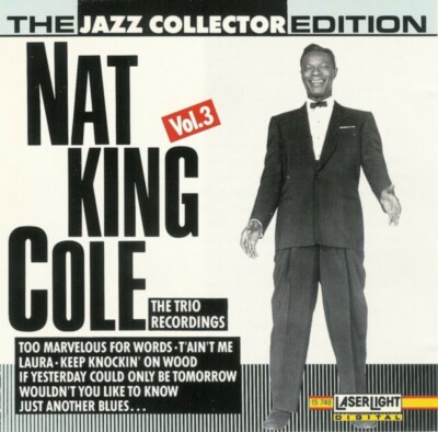 Nat King Cole The Trio Recordings Vol. 3 Jazz Collector Edition (CD ...