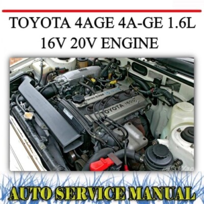 TOYOTA 4AGE 4A-GE 1.6L 16V 20V ENGINE WORKSHOP REPAIR SERVICE MANUAL ...
