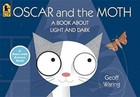 Oscar and the Moth: A Book about Light and Dark by Geoff Waring: New ...