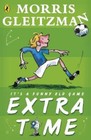 Extra Time by Morris Gleitzman: New | eBay
