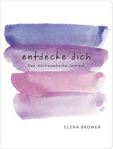Elena Brower Christina Entdecke dich: Das Achtsamkeits- (Hardback) (UK ...