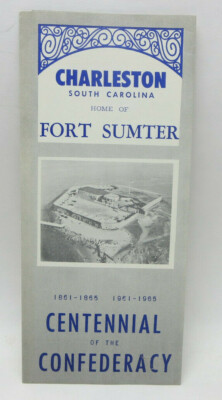 Fort Sumter Charleston, CENTENNIAL OF THE CONFEDERACY Brochure 1961 ...