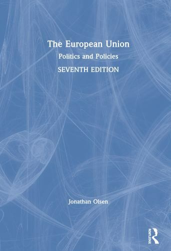 The European Union: Politics and Policies by Olsen, Jonathan ...