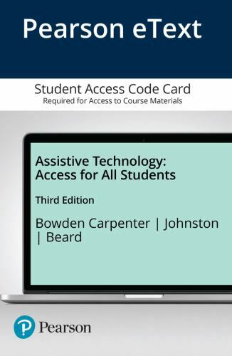 Assistive Technology: Access for All Students -- Pearson eText, Bowden ...