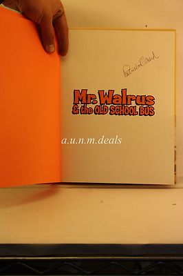(Signed) Mr. Walrus and the Old School Bus (Hardcover) by Patricia ...