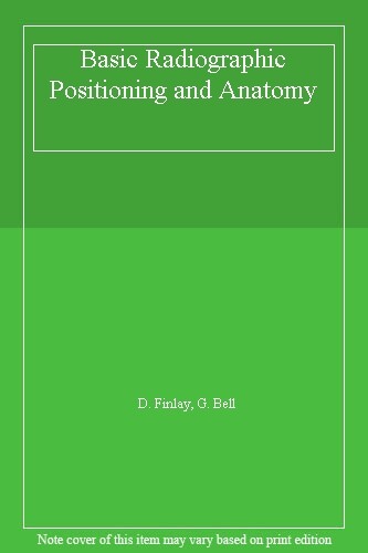 Basic Radiographic Positioning and Anatomy 9780702009785| eBay