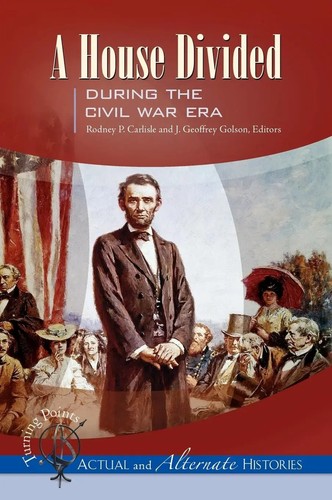 Rodney P. Carlisle (u. a.) | A House Divided During the Civil War Era ...