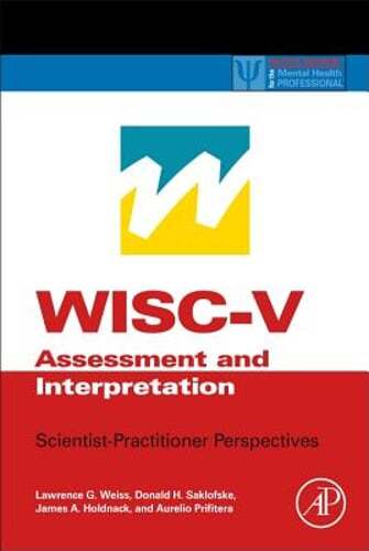 WISC-V Assessment and Interpretation: Scientist-Practitioner ...