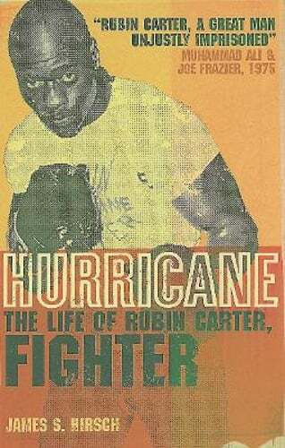 Hurricane: The Life of Rubin Carter, Fighter by James S. Hirsch: New ...