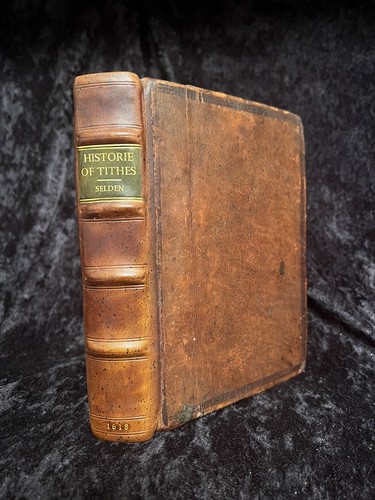 1618 History of Tithes FIRST ED John Selden TITHING Bible KING JAMES ...