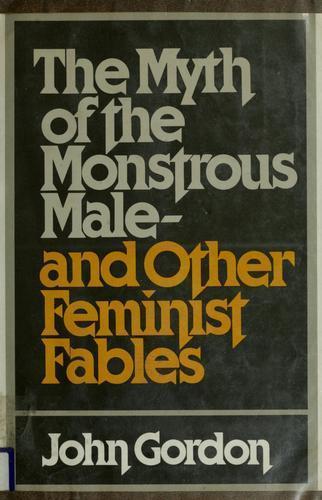 Myth of the Monstrous Male by John Gordon (1982, Hardcover) for sale ...