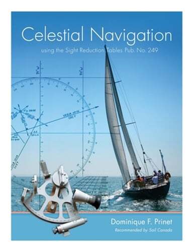 Celestial Navigation: using the Sight Reduction Tables Pub. No. 249 by ...
