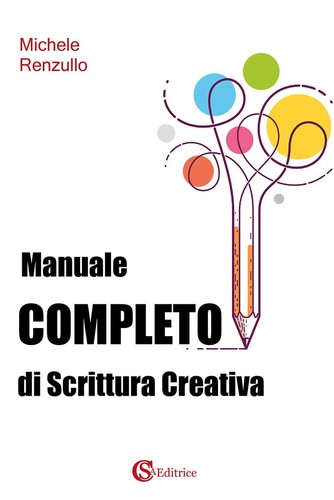 Michele Renzullo Manuale completo di scrittura creativa (Taschenbuch ...
