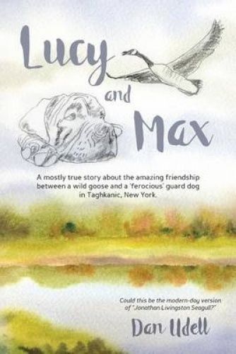 Lucy and Max: A Mostly True Story about the Amazing Friendship Between ...