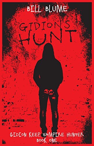 Gidion's Hunt: Gidion Keep, Vampire Hunter - Book One 9781682300176| eBay
