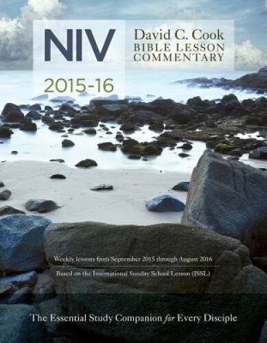 David C. Cook's NIV Bible Lesson Commentary 2015-16: The Essential ...