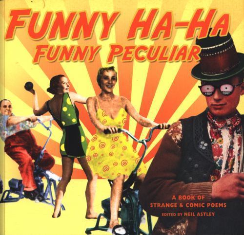 Funny Ha-Ha, Funny Peculiar : A Book of Strange and Comic Poems by Neil ...