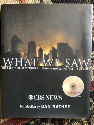What We Saw : The Events of September 11, 2001 in Words, Pictures, and ...