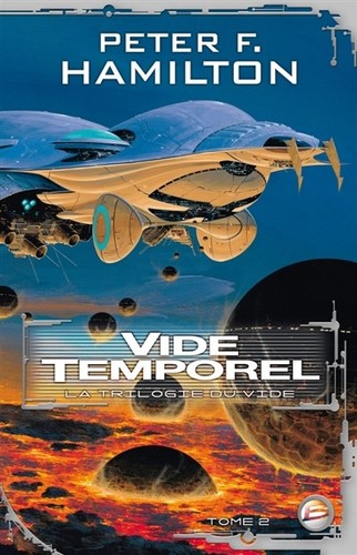 La Trilogie du Vide, tome 2 : Vide temporel, Peter F. Hamilton et Nenad ...