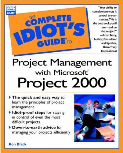The Complete Idiot's Guide to Project Management Using Microsoft ...