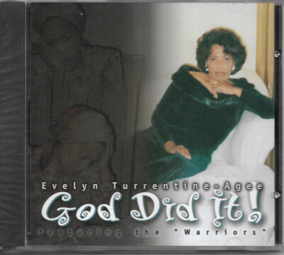 Evelyn Turrentine-Agee featuring The "Warriors" - God Did It [NEW CD ...
