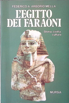 L'Egitto dei Faraoni. Storia, civiltà, cultura | eBay