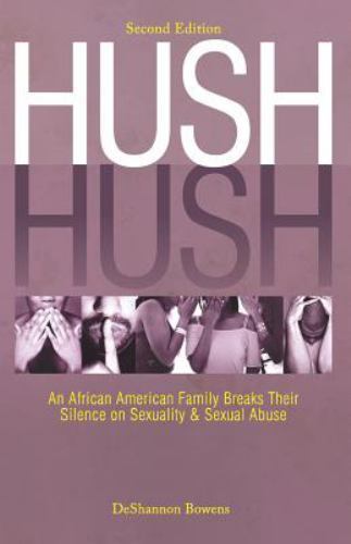 Hush Hush : An African American Family Breaks Their Silence on ...