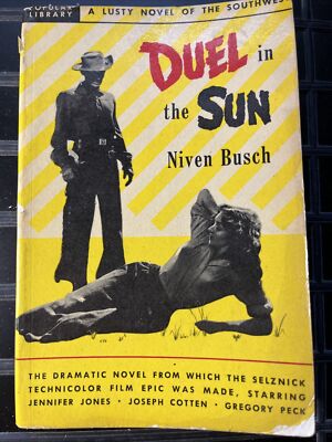 Duel in the Sun Niven Busch 1947 Paperback “A LUSTY NOVEL of the ...