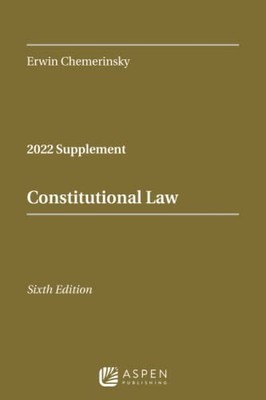 Constitutional Law: 2022 Supplement..., Chemerinsky, Er 9781543858198| eBay