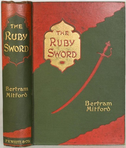 THE RUBY SWORD A Romance of Baluchistan, Bertram Mitford 1899 1st ...