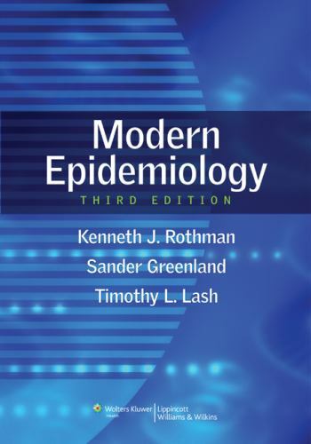 Modern Epidemiology by Timothy L. Lash, Kenneth J. Rothman and Sander ...