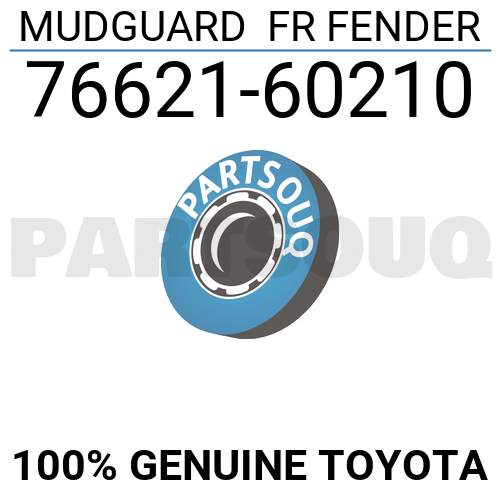 7662160210 Genuine Toyota MUDGUARD FR FENDER 76621-60210 | eBay