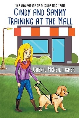 Cindy Sammy Training at Mall Adventure Guide Do by Fisher Cheryl McNeil ...