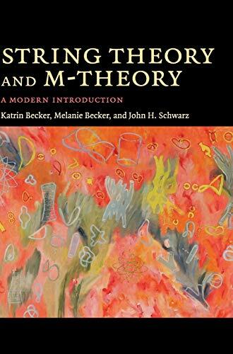 String Theory and M-Theory: A Modern Introduction, Becker, Becker, Schwarz.. 9780521860697| eBay