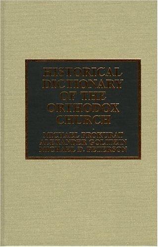 Historical Dictionary of the Orthodox Church by Michael D. Peterson ...