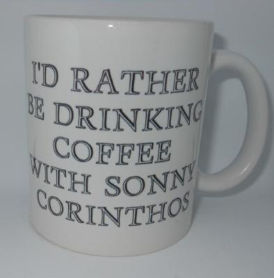 CORINTHOS COFFEE MUG 11oz I'D RATHER BE DRINKING COFFEE WITH SONNY GH ...