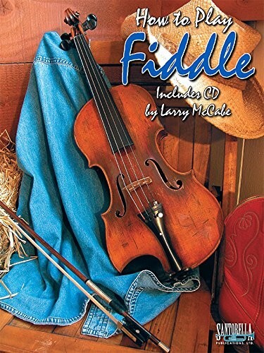 SANTORELLA HOW TO PLAY THE FIDDLE MUSIC BOOK BY LARRY McCABE BRAND NEW ...