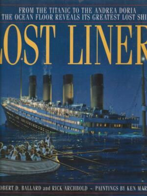 LOST LINERS: FROM THE TITANIC TO THE ANDREA DORIA THE OCEAN FLOOR ...