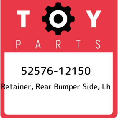 52576-12150 Toyota Retainer, rear bumper side, lh 5257612150, New ...
