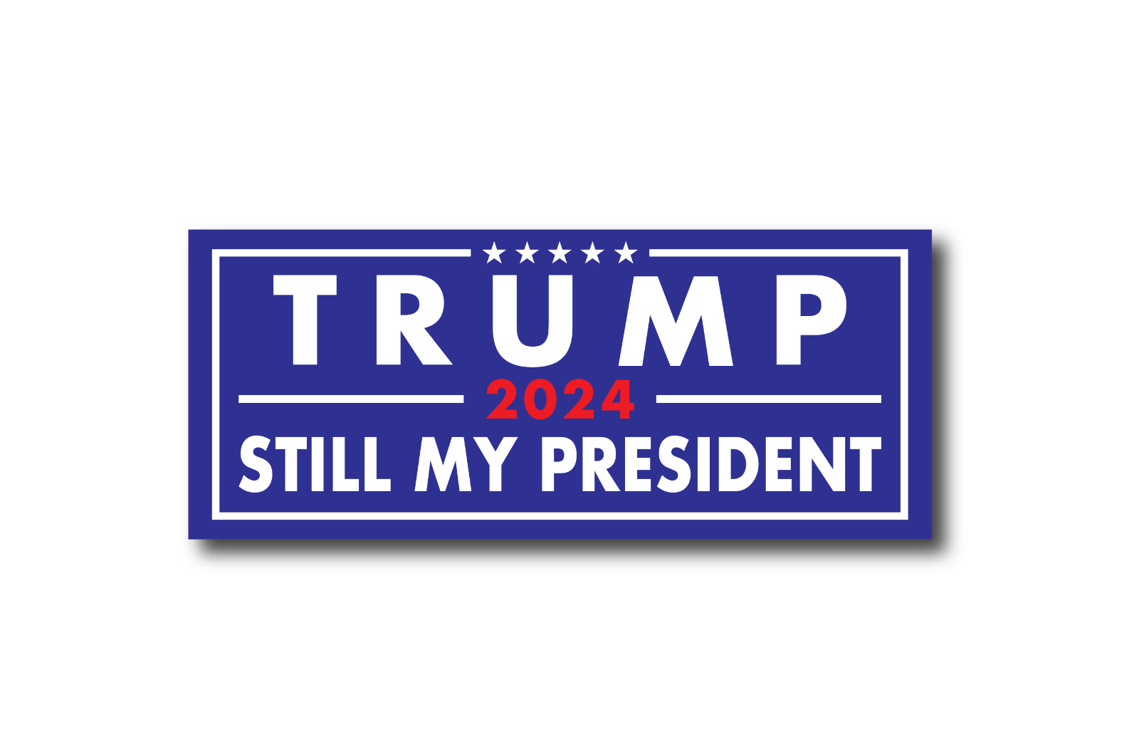 Trump President STILL MY PRESIDENT MAGA 2024 6" RNC Bumper Sticker ...