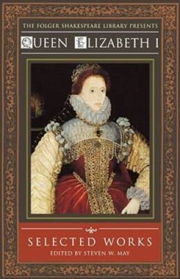 Queen Elizabeth I: Selected Works (Folger Shakespeare Library) - VERY ...