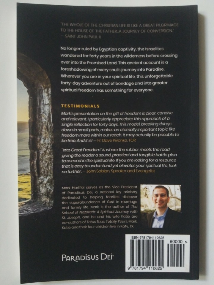 INTO GREAT FREEDOM: FROM PURGATION TO ILLUMINATION By Mark Hartfiel ...