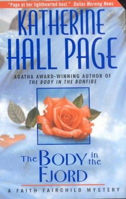 The Body in the Fjord: A Faith Fairchild Mystery by Katherine Hall Page ...